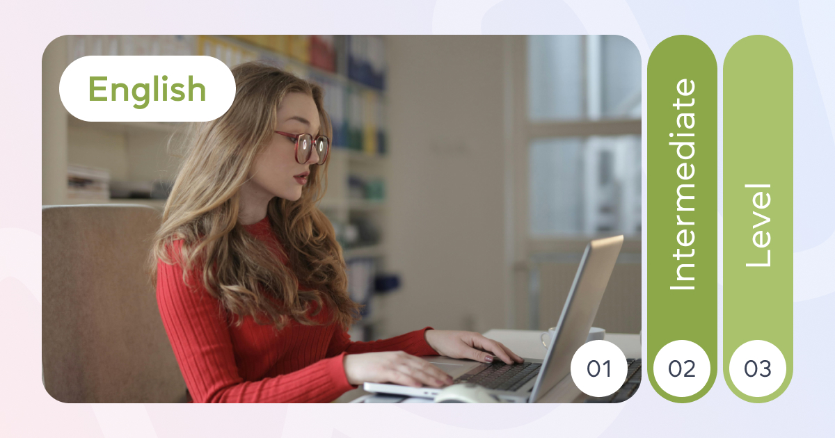 Intermediate B1: що потрібно знати на цьому рівні англійської ...